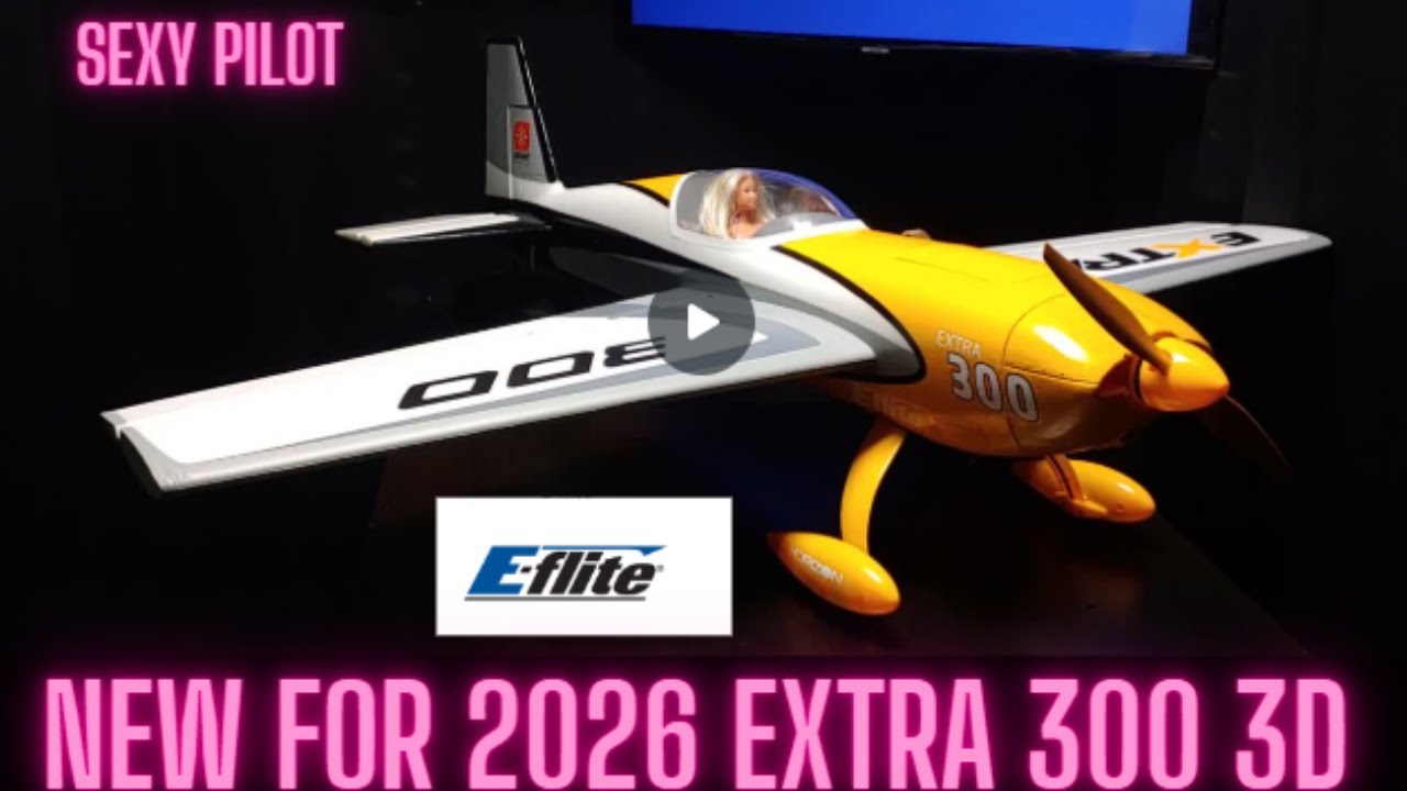 ALL NEW FOR 2026 E-FLITE EXTRA 300 3D RC PLANE - YouTube