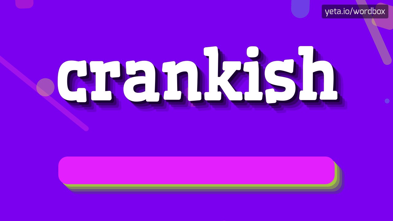 CRANKISH - HOW TO PRONOUNCE IT!? - YouTube