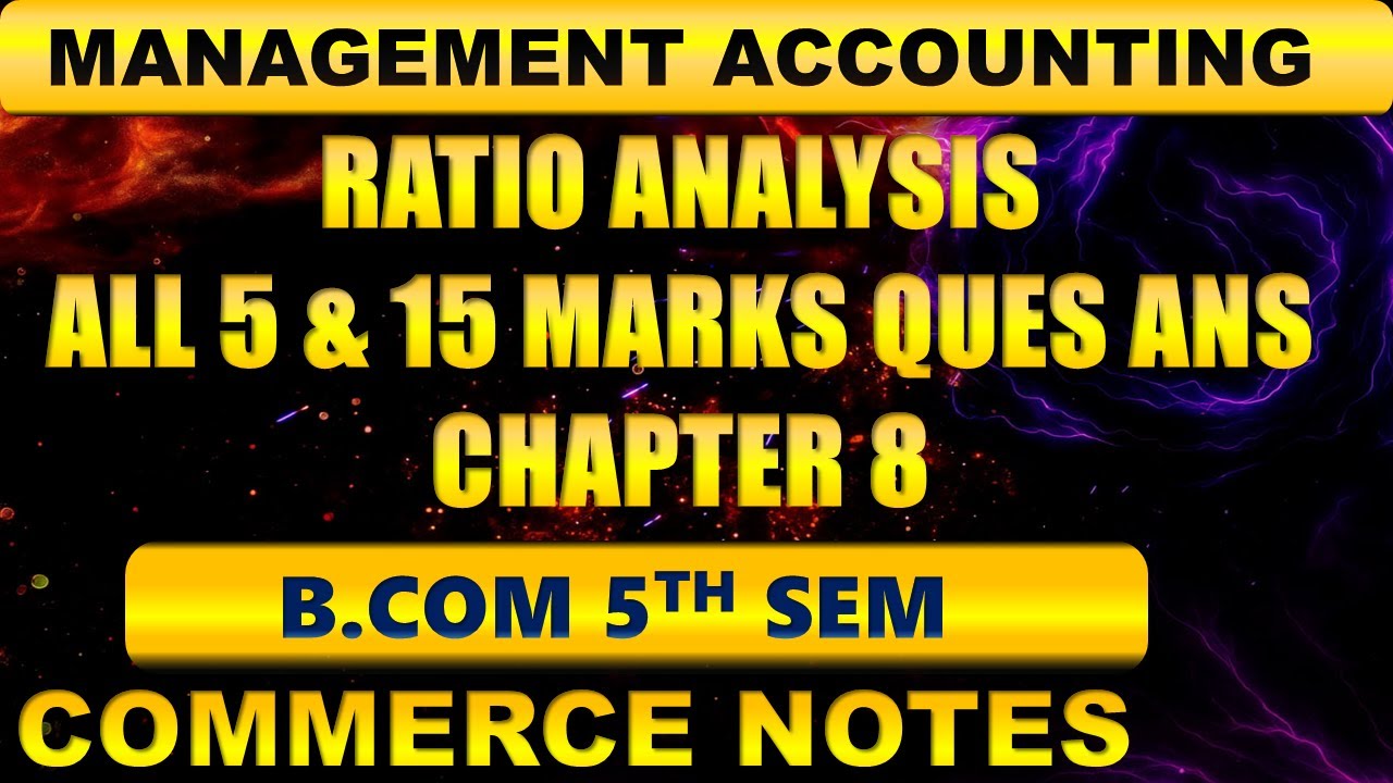 Ratio Analysis | All 5- & 15-Marks Theory Ques Ans | BCom 5th Sem ...