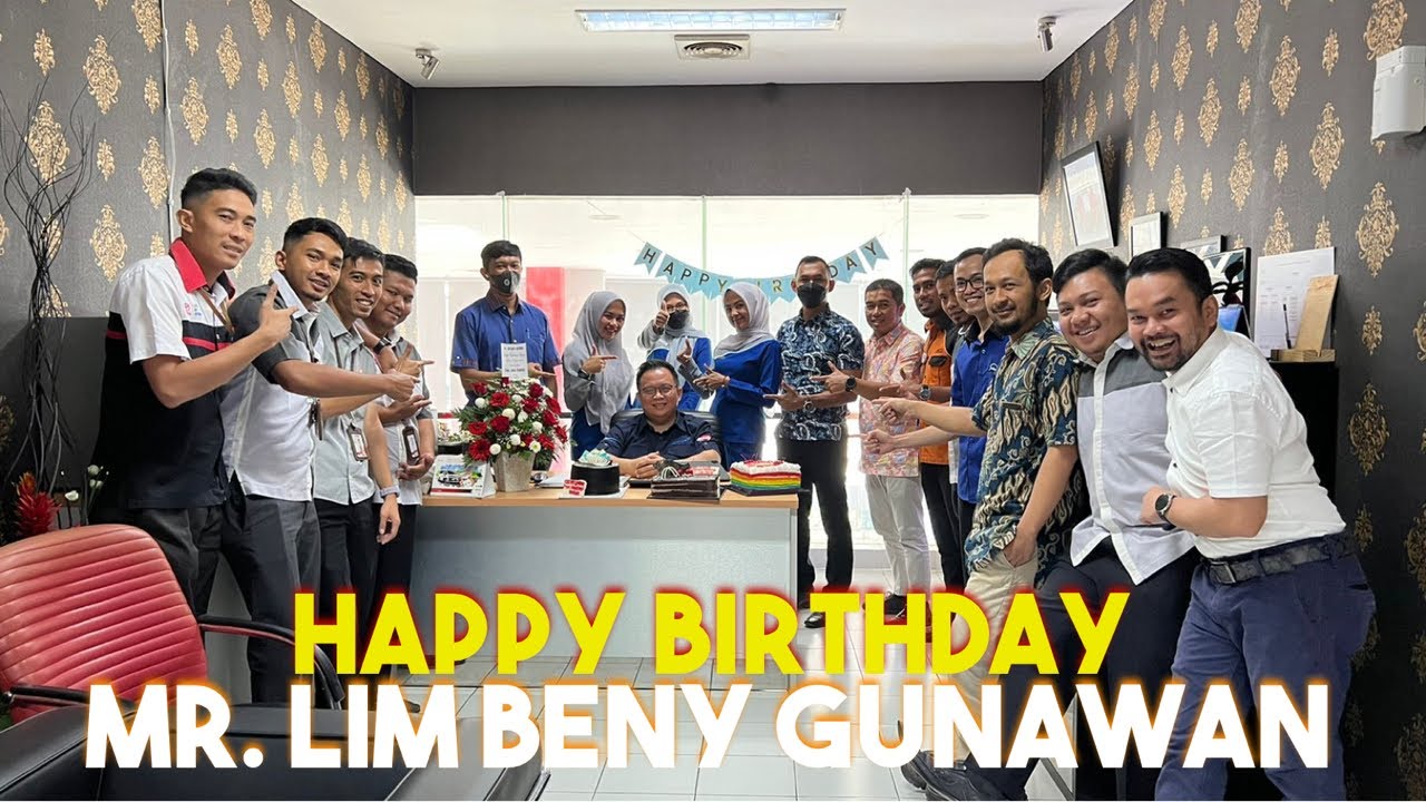 Happy Birthday Mr. Lim Beny Gunawan | Branch Head Auto2000 Bukittinggi ...