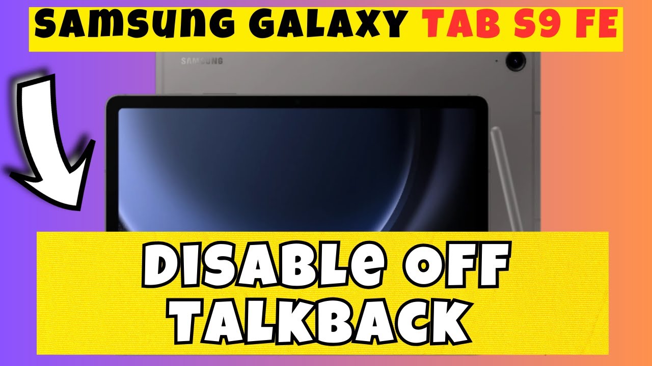 Disable OFF Talkback Samsung Galaxy Tab S9 FE || Talkback settings ...
