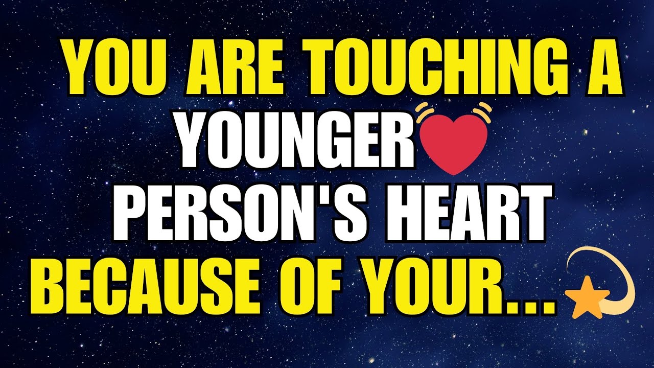 ️💫 Angels Say You're Touching the Heart of Someone Younger Because of ...