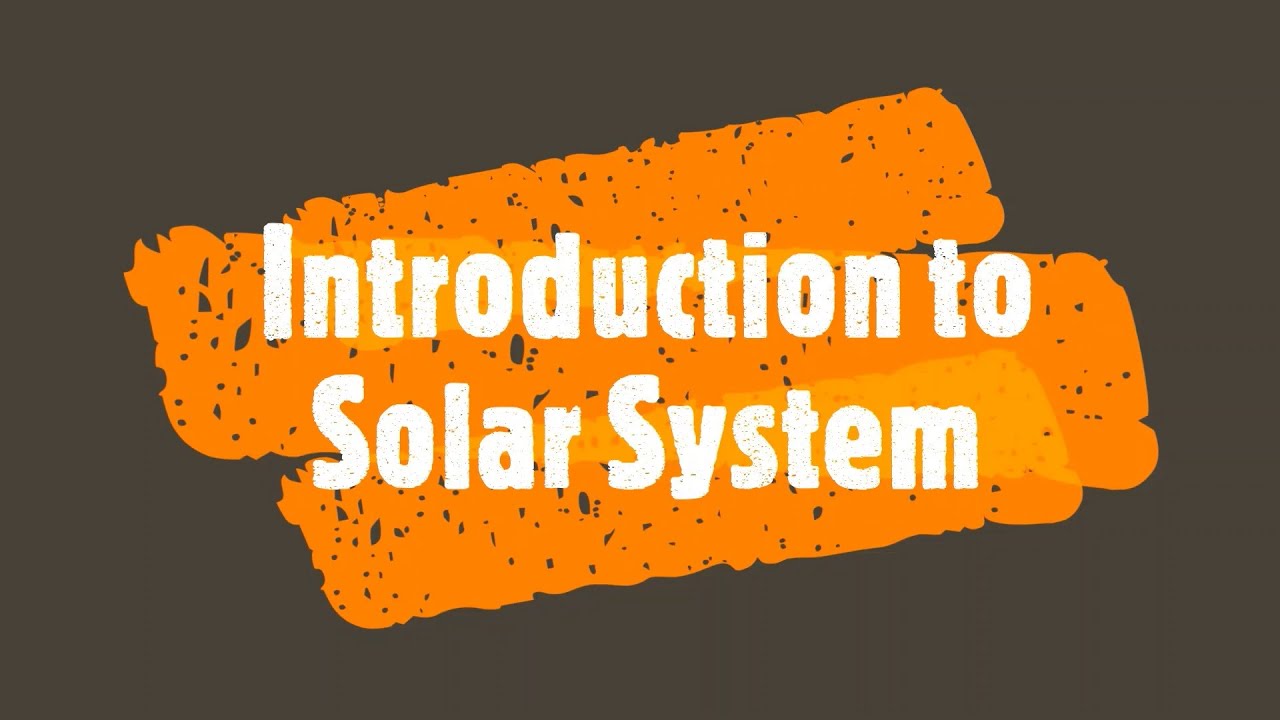 Introduction to Solar System - YouTube