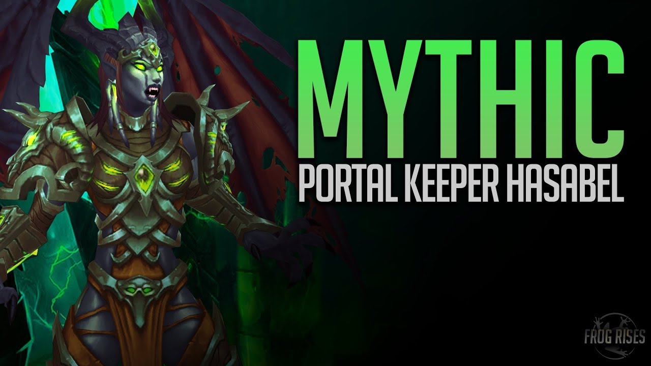 Frog Rises VS Portal Keeper Hasabel - Mythic Antorus the Burning Throne ...