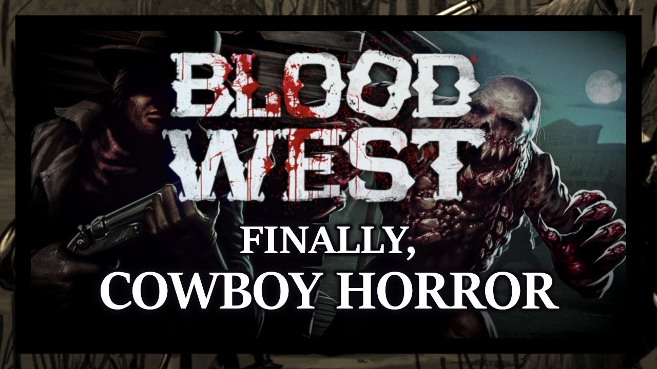 Finally, More Cowboy Horror - Blood West - YouTube