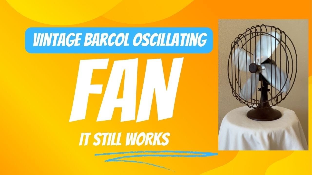 Vintage Barber-Colman 12" Oscillating Fan - YouTube