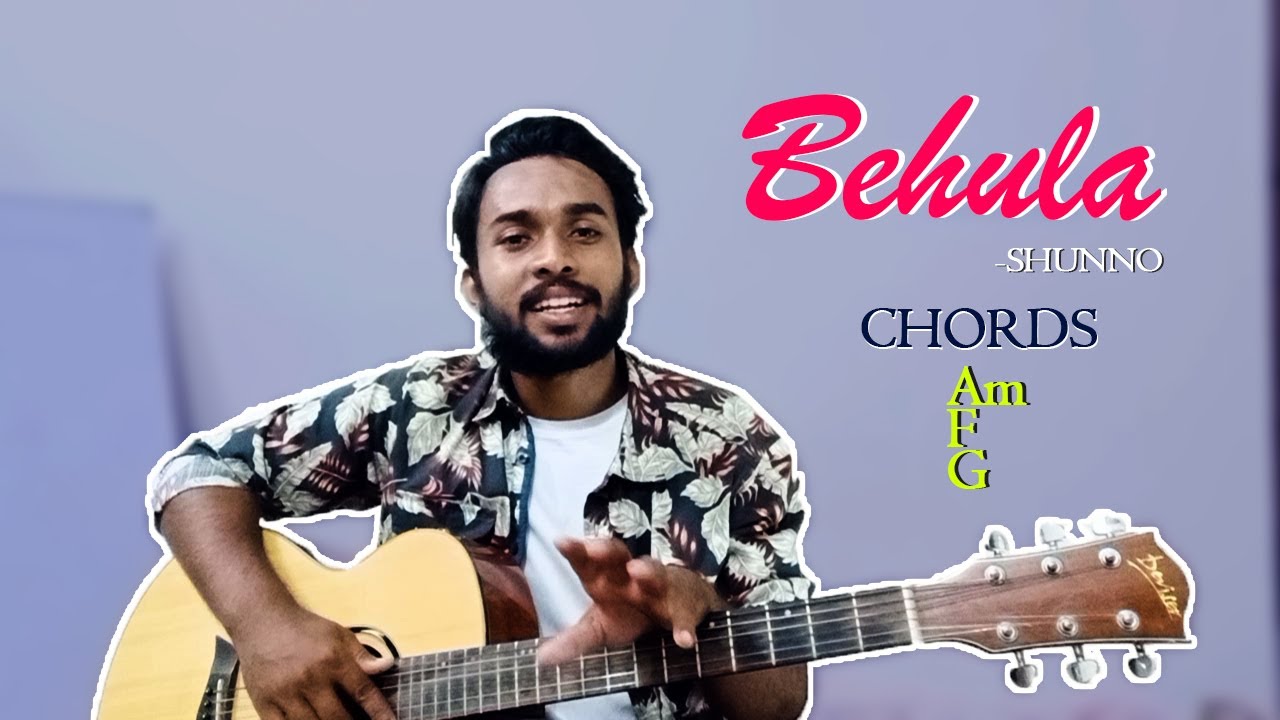 Behula Guitar chords || Shunno || Six Strings with Mahim - YouTube Music