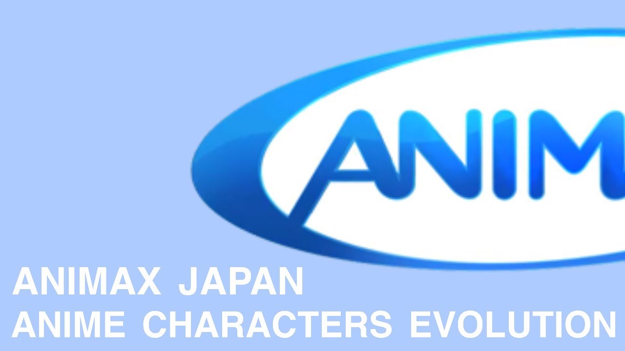 Animax Japan - Anime Characters bumper Evolution - YouTube