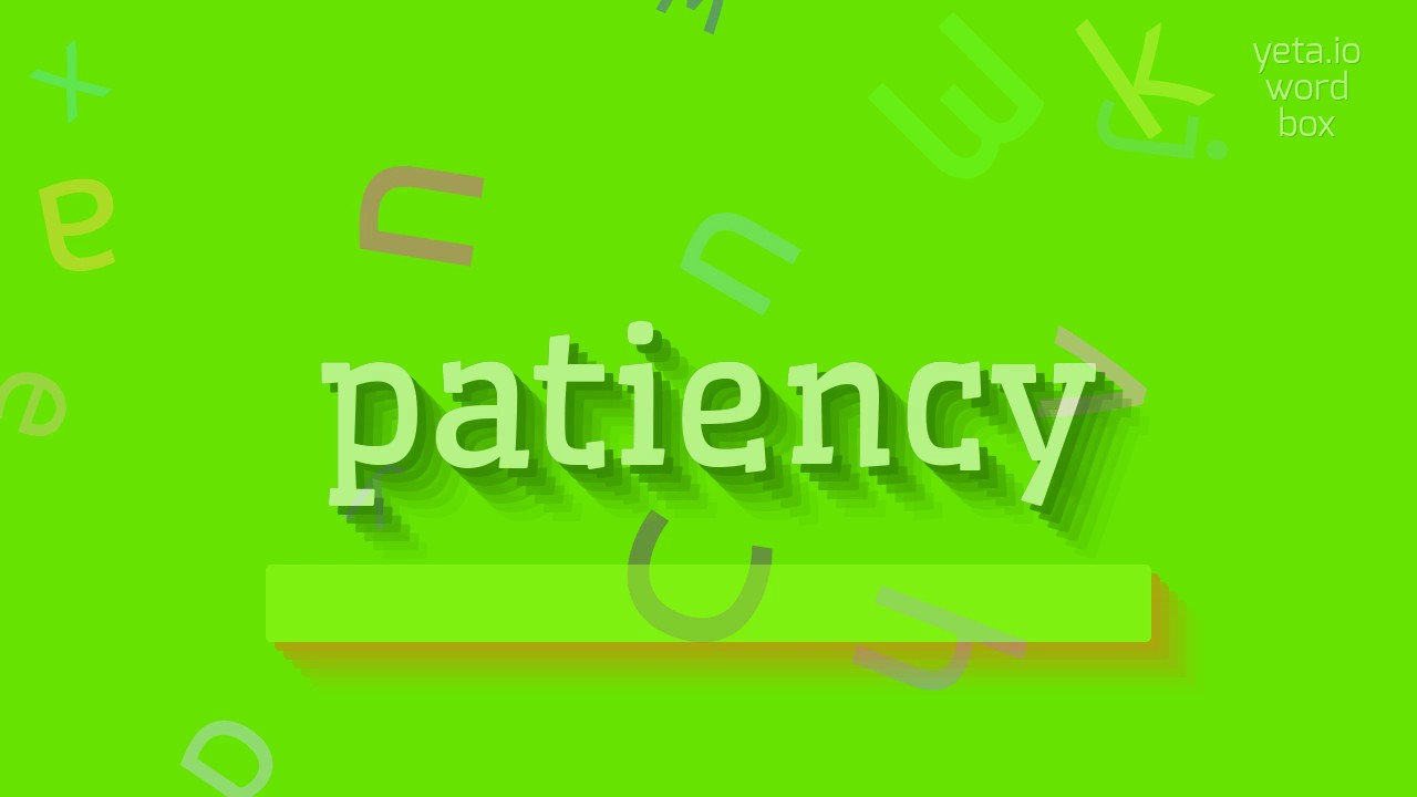 PATIENCY - HOW TO PRONOUNCE PATIENCY? - YouTube