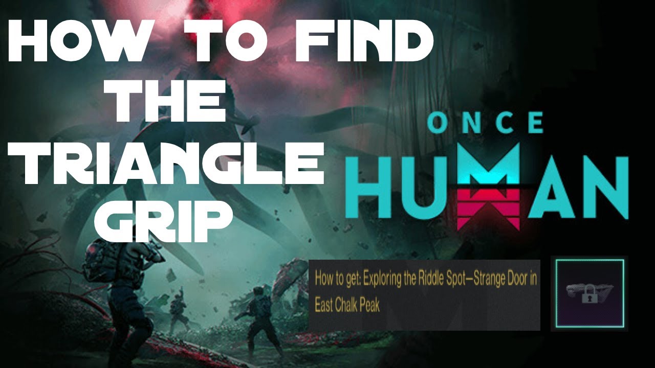 HOW TO FIND THE TRIANGLE GRIP IN ONCE HUMAN - YouTube