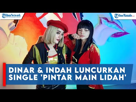 Duet Dinar Candy dan Indah Sari Luncurkan Single 'Pintar Main Lidah'