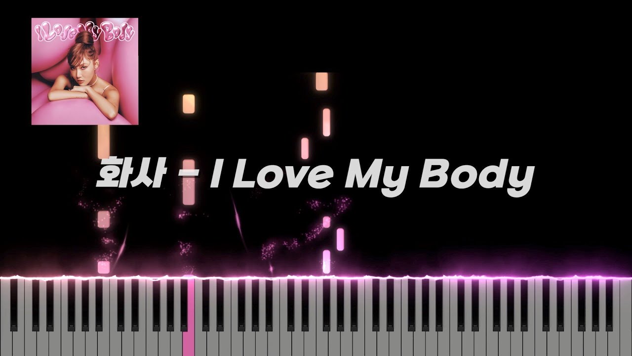 화사 - I Love My Body | Piano Sheet | Piano Tutorial - YouTube