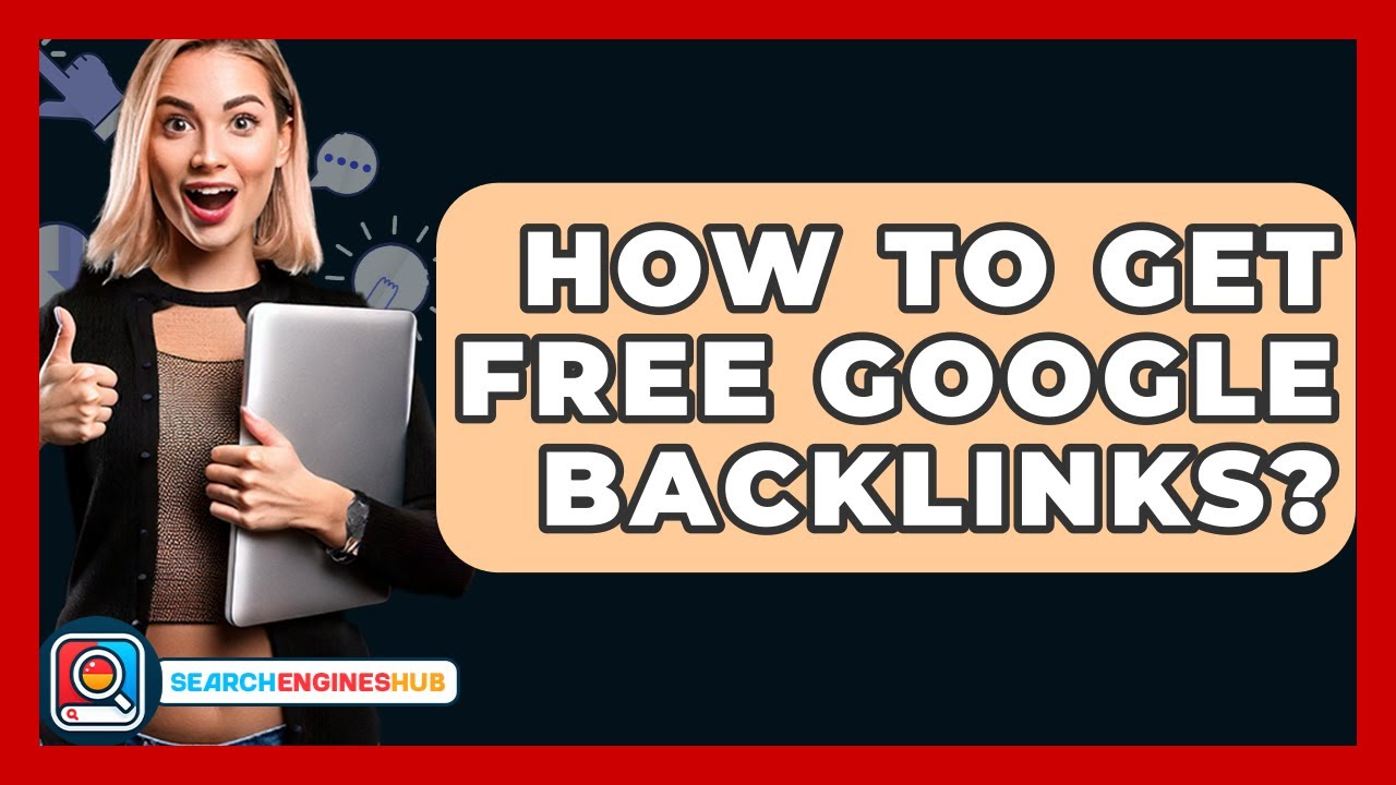 How To Get Free Google Backlinks? - SearchEnginesHub.com - YouTube
