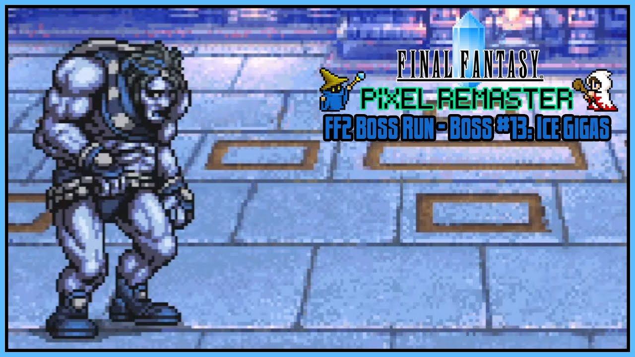 Final Fantasy Pixel Remaster Boss Run – FF2 Boss #13: Ice Gigas - YouTube