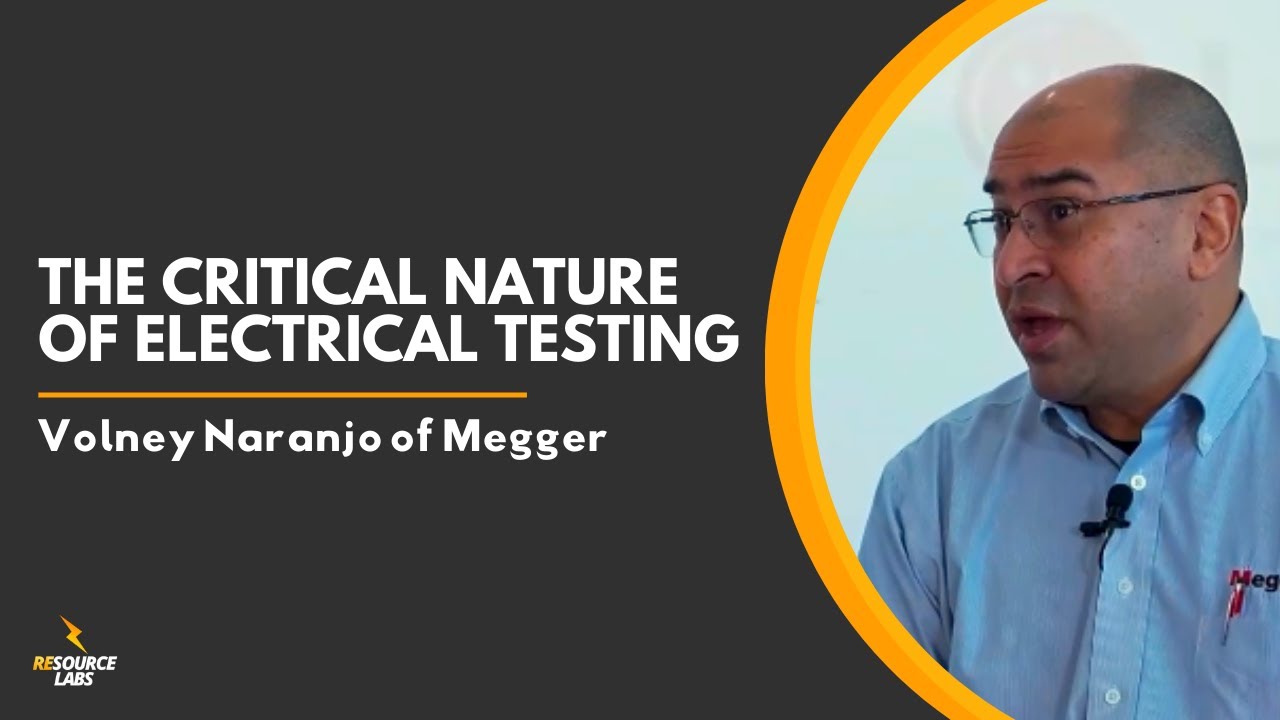 Exploring Electrical Testing Innovations with Volney Naranjo of Megger ...