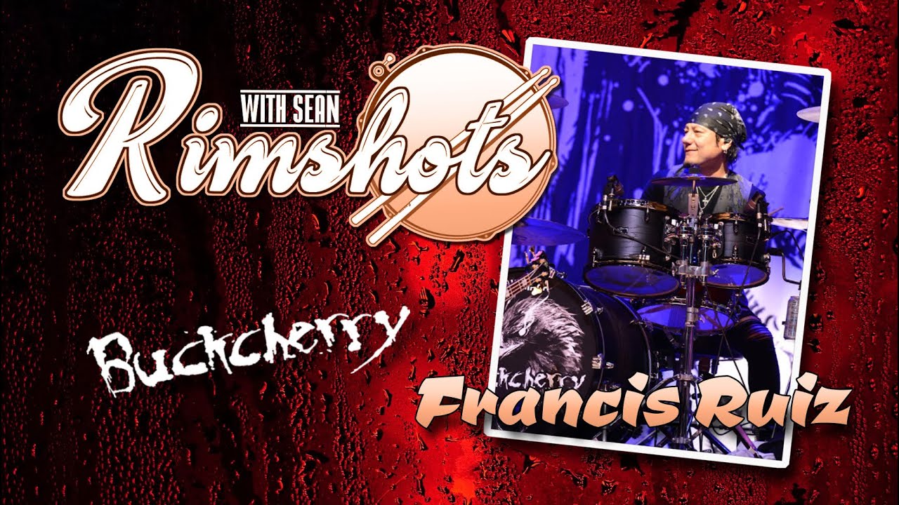 Rimshots With Sean - Francis Ruiz (Buckcherry) - YouTube
