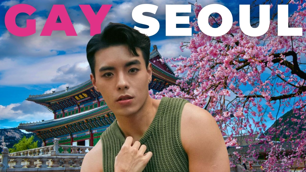 Seoul Gay Scene Things You Must Know Before You Go Youtube