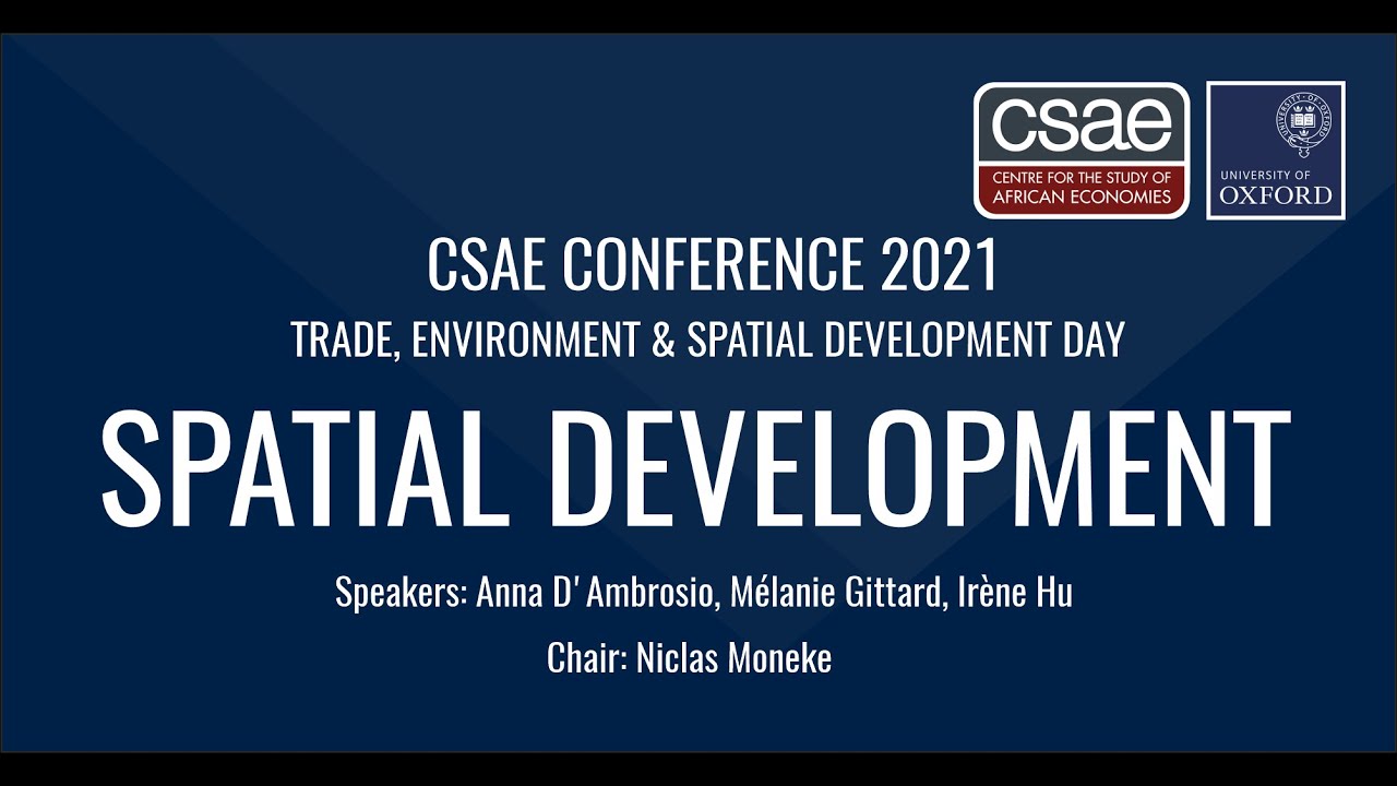 Spatial Development - CSAE Conference 2021 - YouTube
