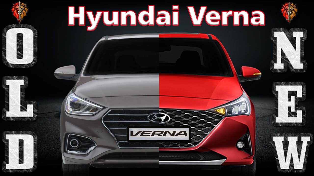 Hyundai Verna OLD Vs NEW | 2021 - YouTube