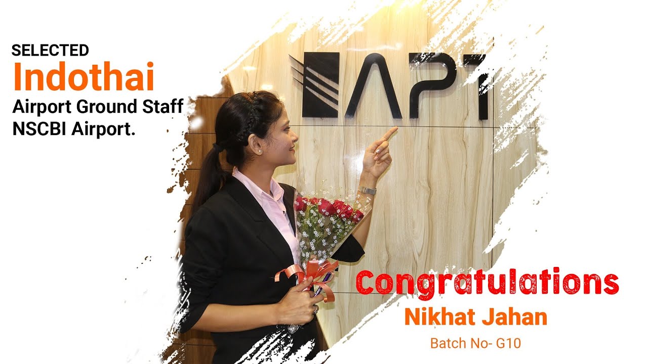 Student Testimonial || Nikhat Jahan || Placement - Indothai Airport ...