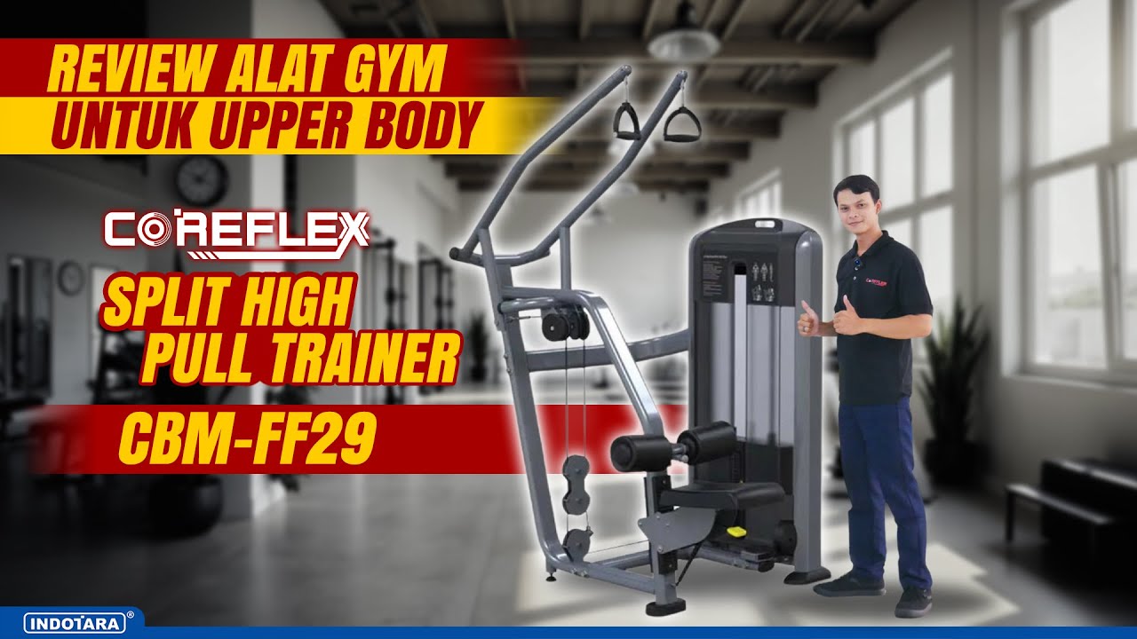 REVIEW ALAT GYM UNTUK UPPER BODY - COREFLEX SPLIT HIGH PULL TRAINER CBM-FF29 - YouTube
