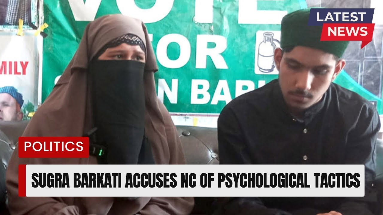 Sugra Barkati accuses NC of psychological tactics - YouTube