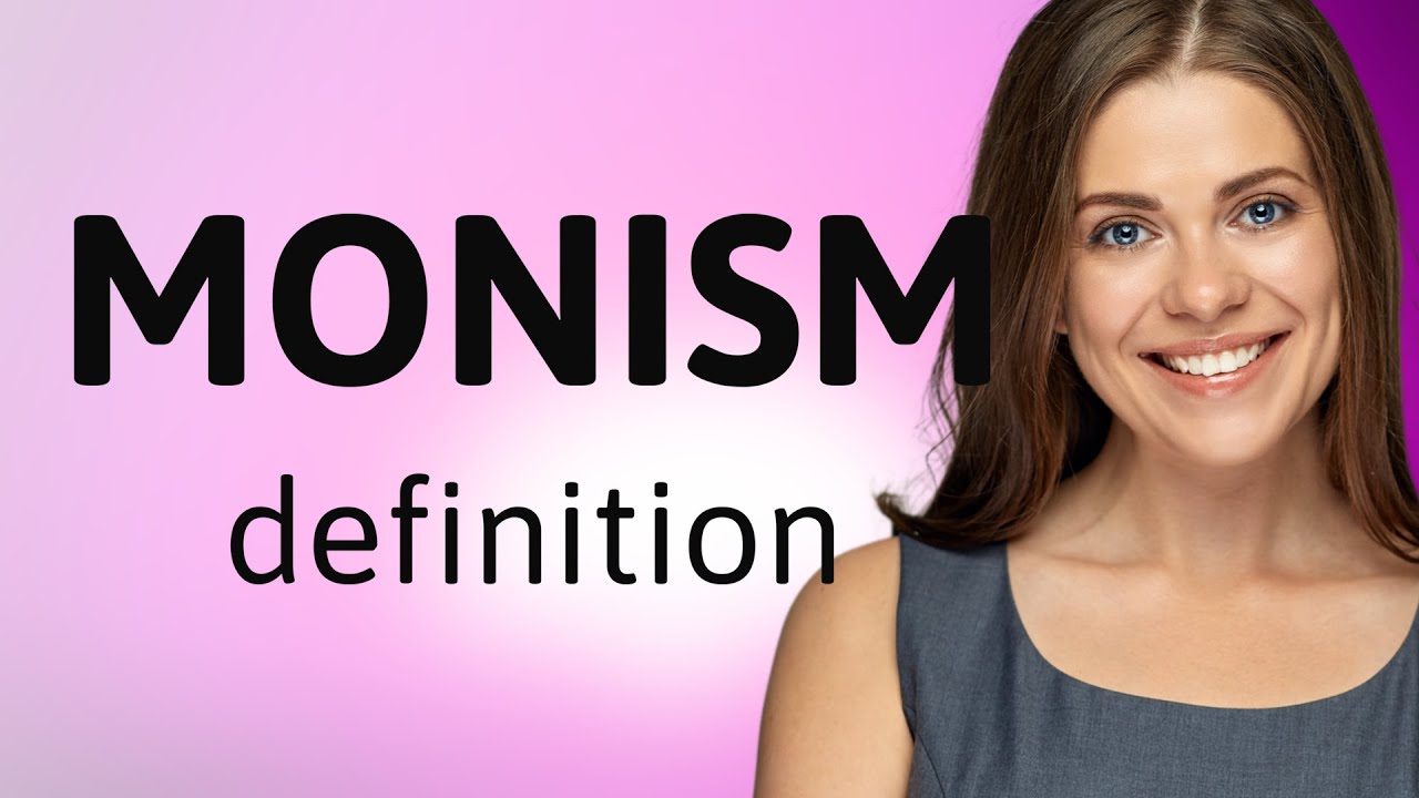 Monism • meaning of MONISM - YouTube