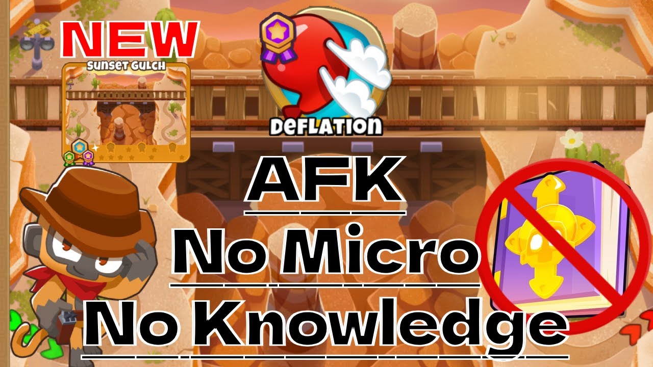 BTD6 | Sunset Gulch Deflation Guide | Full AFK | No Monkey Knowledge ...