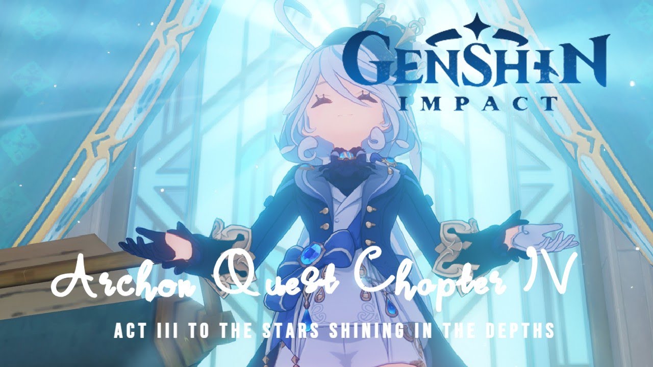 Genshin Impact 4.1 -- Chp 4: Act 3 Archon Quest | To the Stars Shining ...