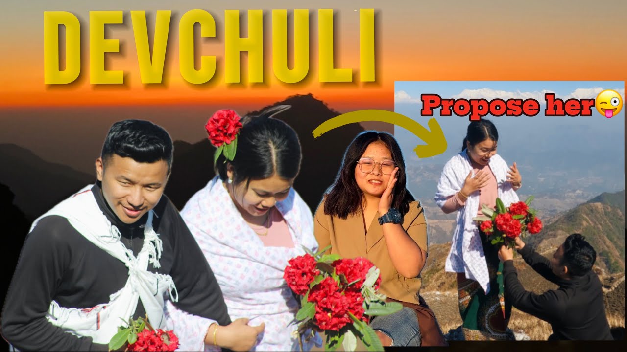 Finally propose her☺️|DEVCHULI dada |highest hill of Nawalpur #part -2 - YouTube
