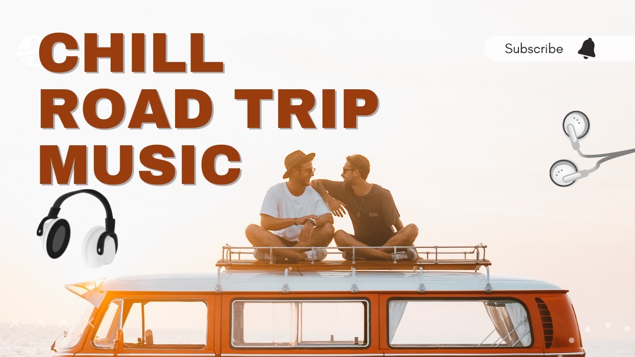 Chill Road Trip Music - 1 HOUR Instrumental - YouTube