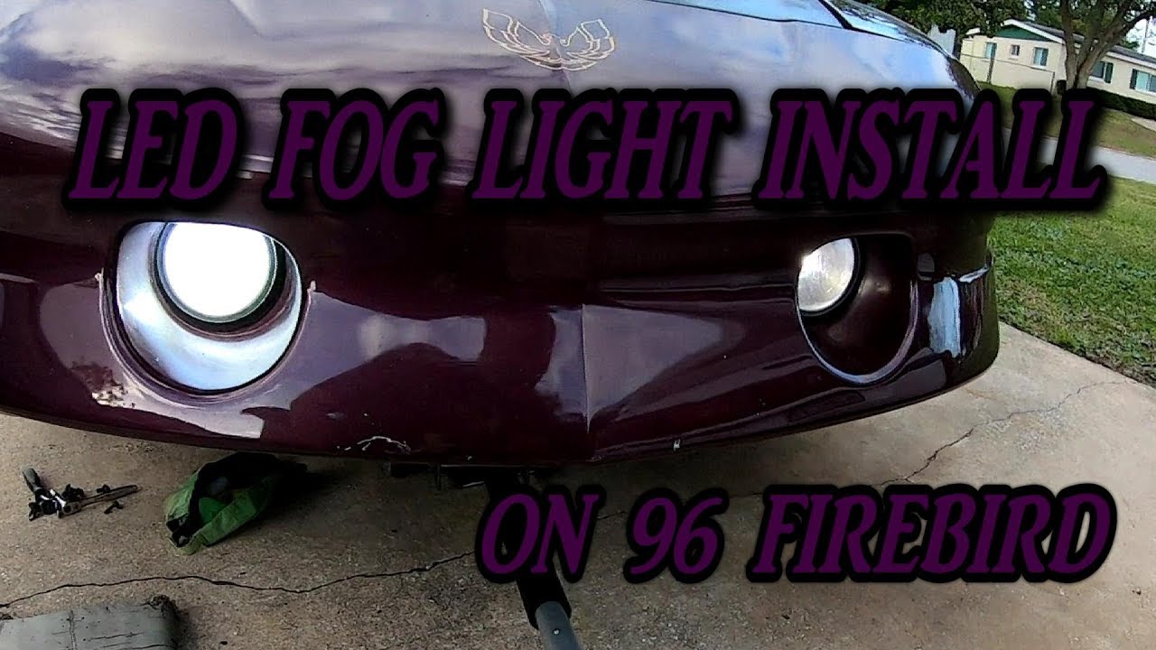 LED FOG LIGHT INSTALL ON 96 FIREBIRD - YouTube