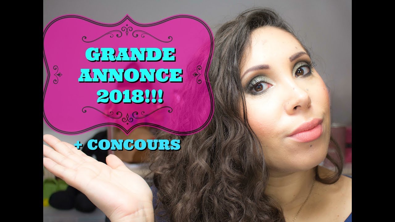 GRANDE ANNONCE 2018 - BONNE ANNEE!!! +CONCOURS - YouTube
