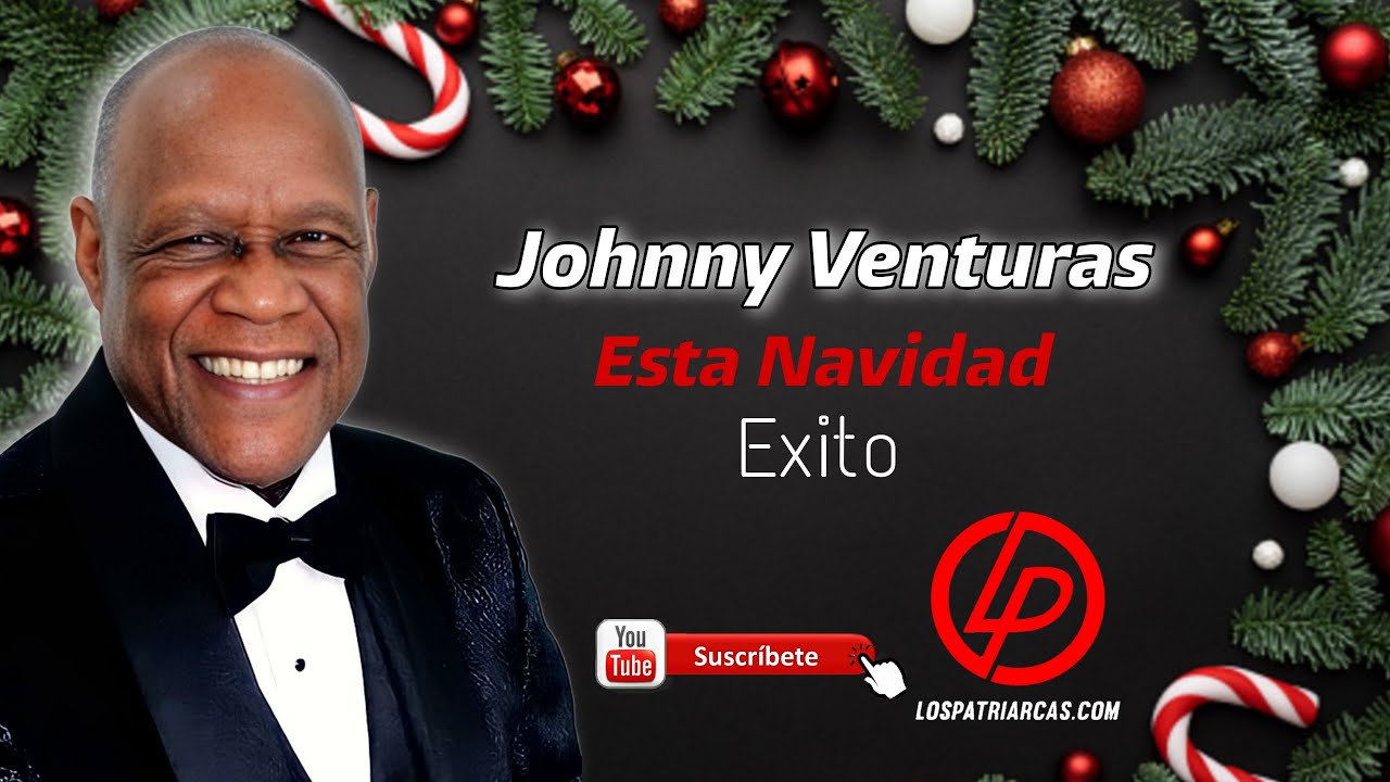 Johnny Venturas - Esta Navidad - Exito - YouTube