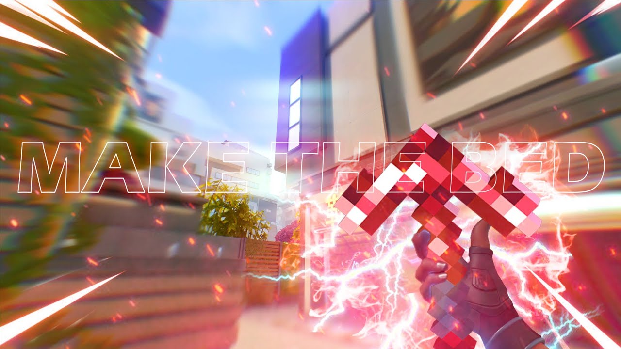 Make The Bed ⚰️ (Valorant Montage) - YouTube