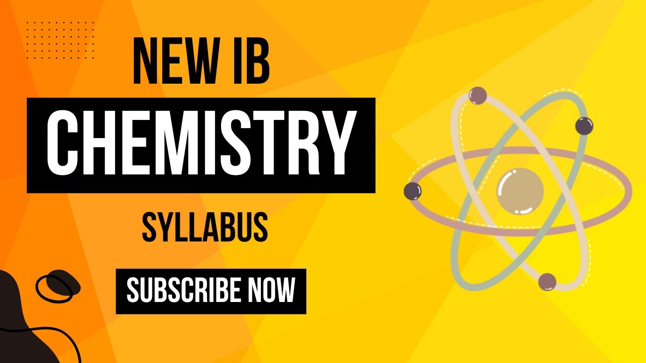 IB Chemistry New Syllabus (FE 2025) - A Complete Breakdown - YouTube