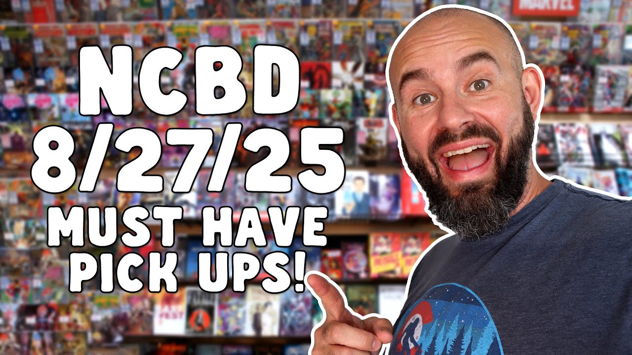 NEW COMIC BOOK DAY 8/27/25 MUST HAVE PICK UPS - YouTube