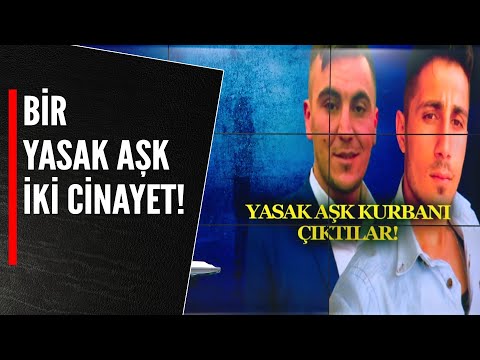BİR YASAK AŞK, İKİ CİNAYET!