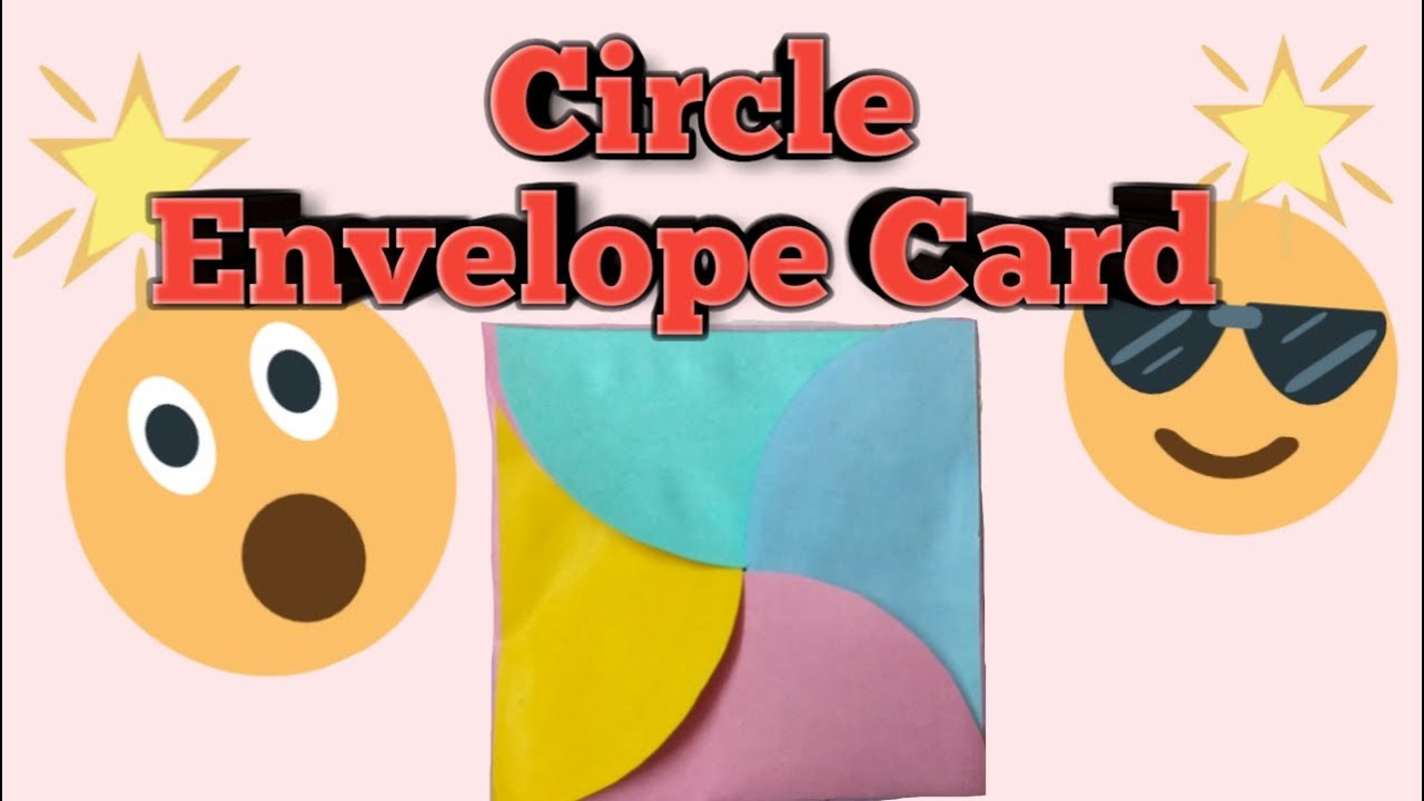 EASY TO MAKE CIRCLE ENVELOPE CARD by Joyti - YouTube