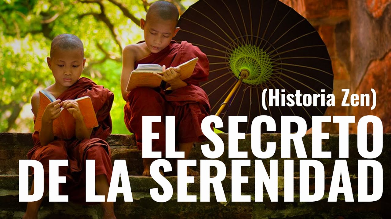 EL SECRETO DE LA SERENIDAD - historia Zen sobre aceptación y ...