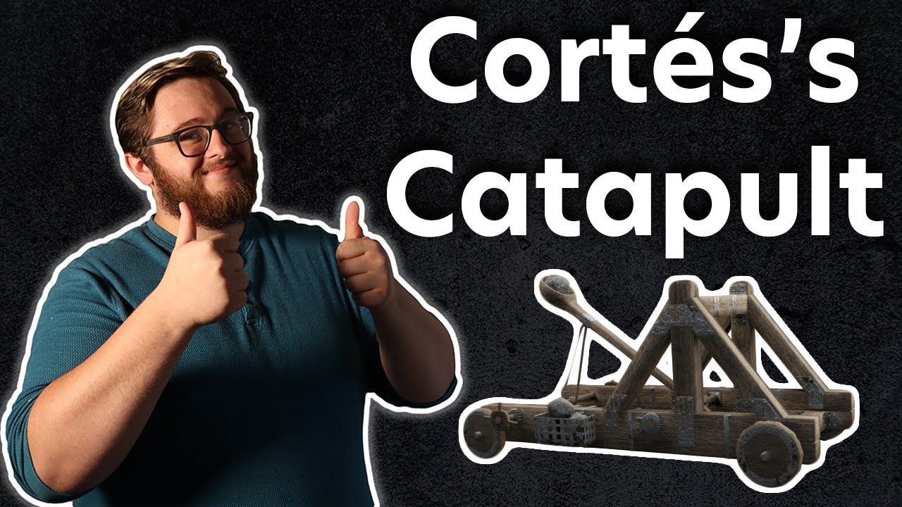 Cortes's Catastrophic Catapult - YouTube