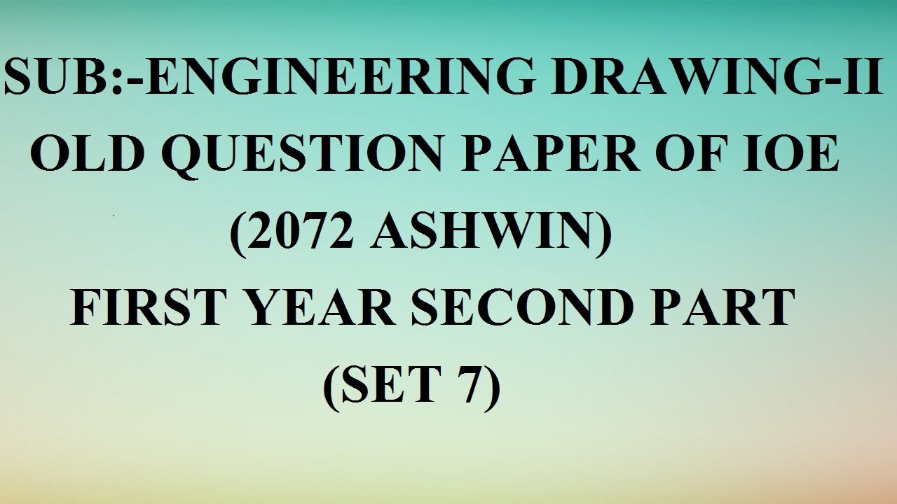 IOE OLD QUESTION OF DRAWING - II (2072 ASHWIN) - YouTube