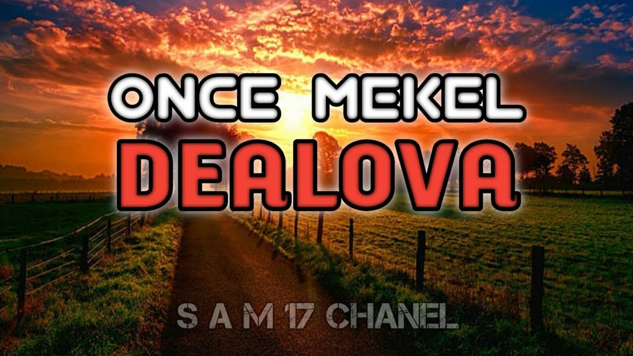 ONCE MEKEL (DEALOVA) - YouTube
