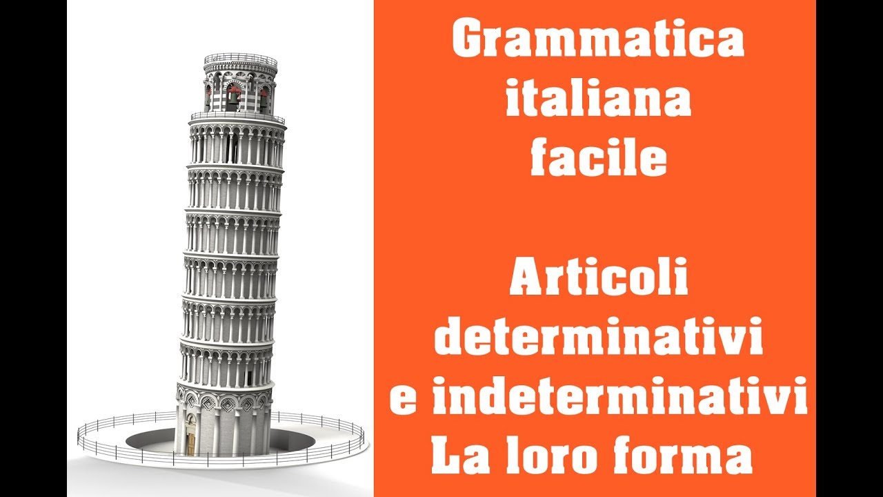 Grammatica italiana - Articoli determinativi e indeterminativi. La loro ...