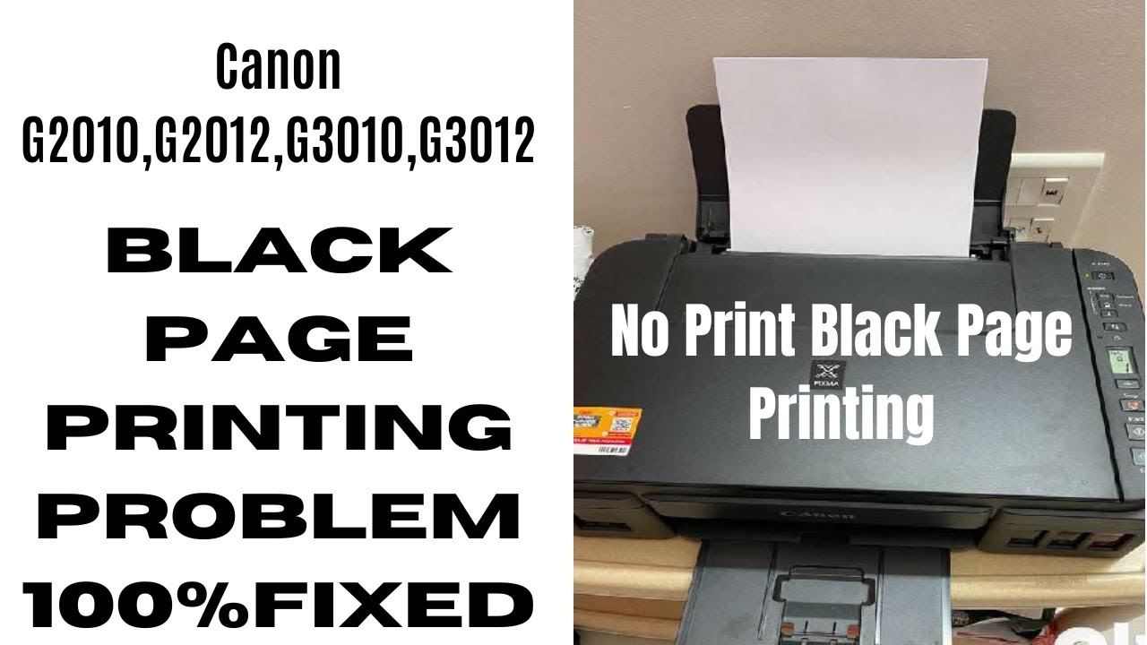 How To Fix Canon G2010 g2012 g3010 g3012 Not Printing Black Printing how-to-fix-canon-g2010-g2012-g3010-g3012-not-printing-black-printing