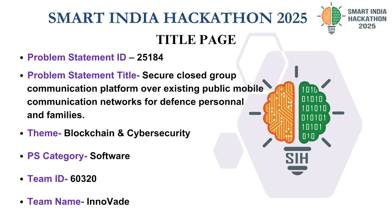 | SIH-25184 | Team InnoVade | Sentinel Secure Military-Grade ...