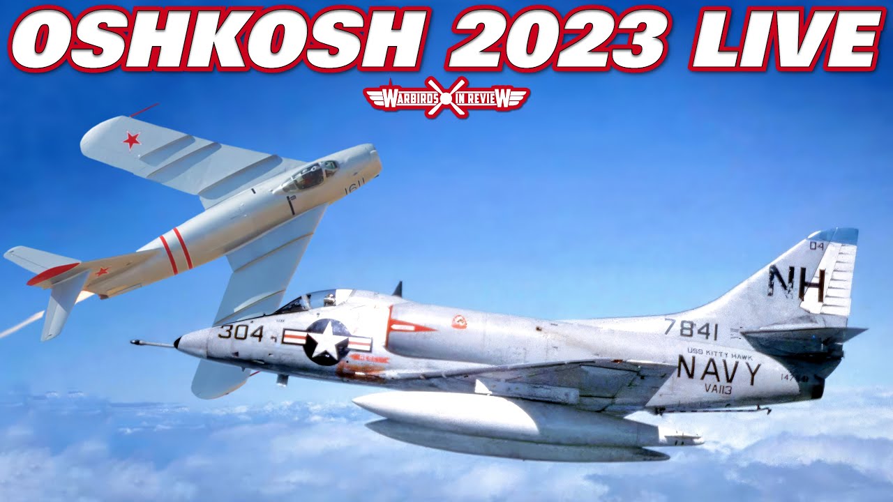 Oshkosh 2023 Live: MiG-17F, A-4B Skyhawk, F-4 Phantom II | Duke ...