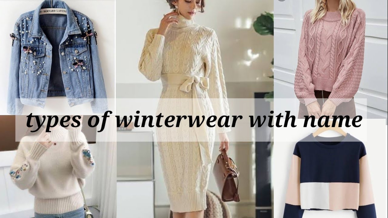 Different types of winterwear for women with name | winterdress for ...