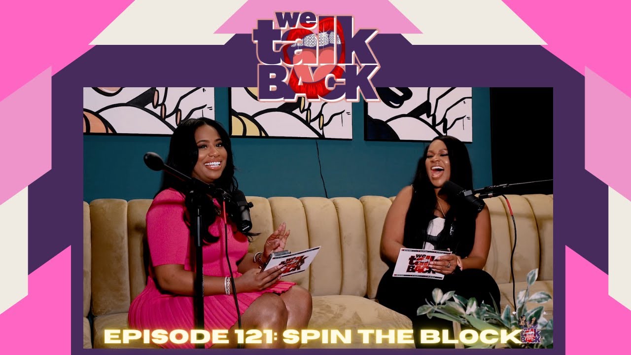 We Talk Back | Episode 121: Spin Da Block - YouTube