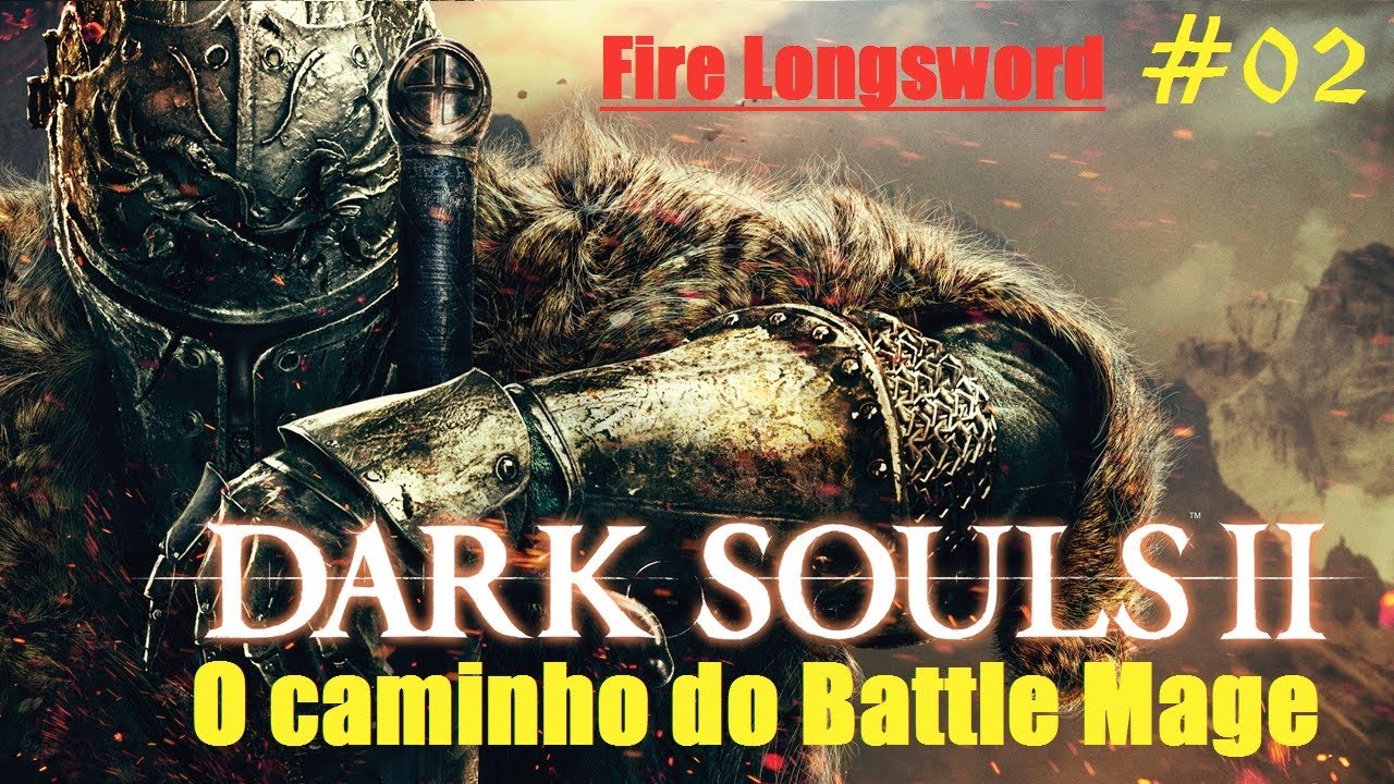 Dark Souls 2 Ep #02 Floresta dos Gigantes Caídos Parte 01 & Fire ...